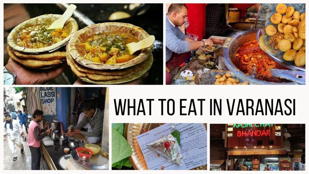 What to Eat in Varanasi: A Culinary Journey Through the Holy City